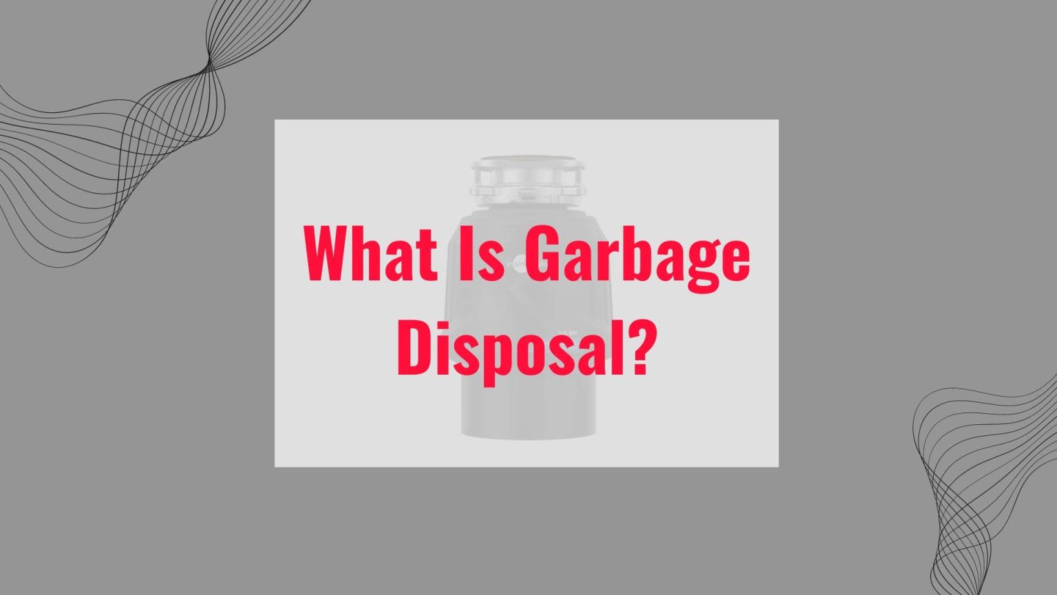 Garbage Disposal Installation: The Ultimate Guide - Fix The Disposal
